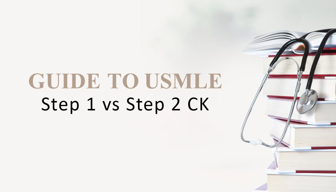 USMLE Step 1 vs Step 2 CK | Comparing Step 1 and Step 2