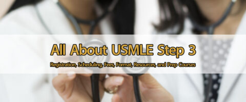 All About USMLE Step 3 | Passing Score, Scheduling, and Tips